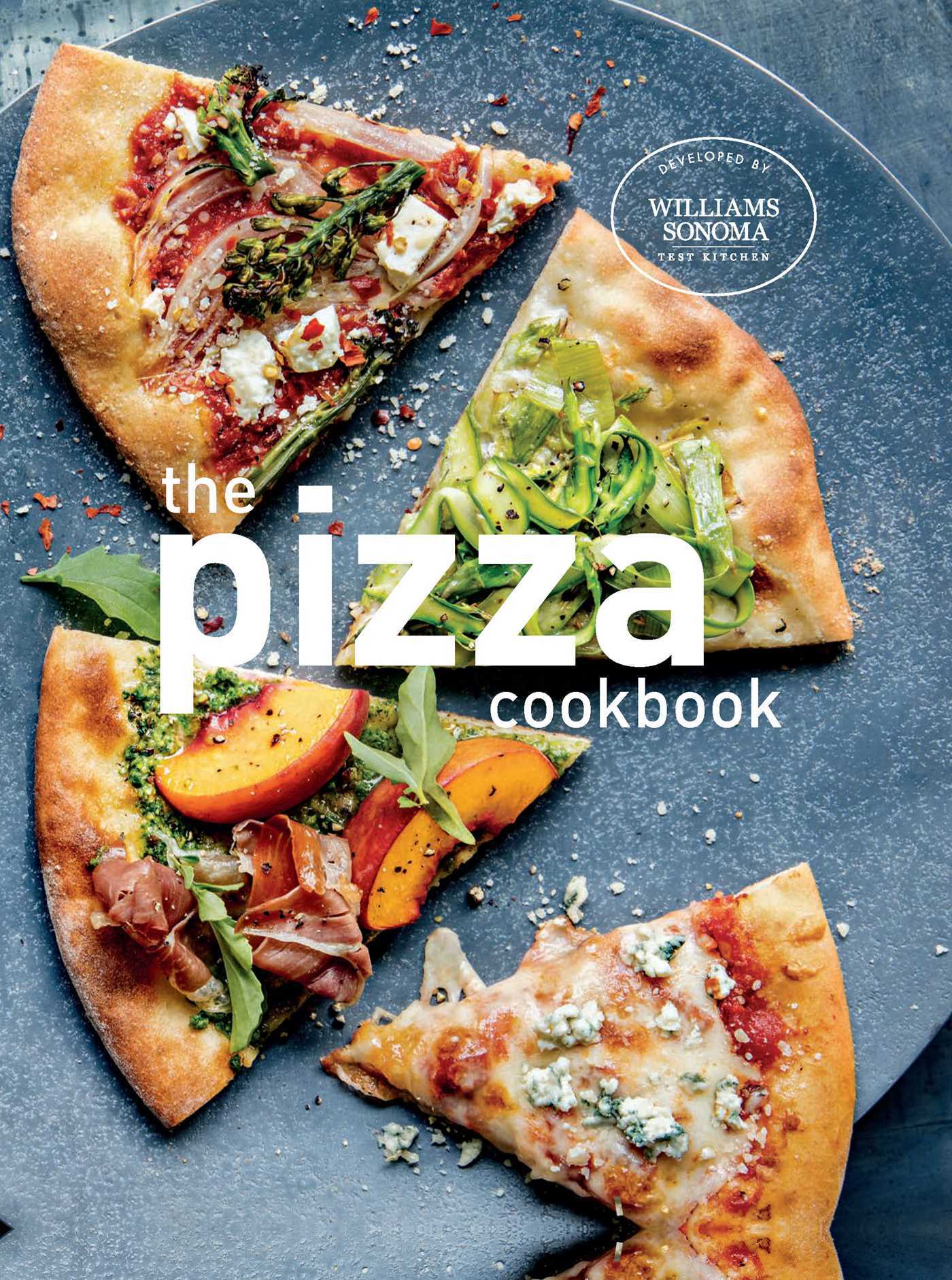The Pizza Cookbook by Williams Sonoma | Goodreads