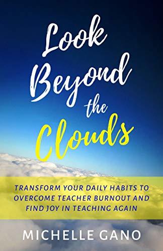 Look Beyond the Clouds: Transform Your Daily Habits to Overcome Burnout ...