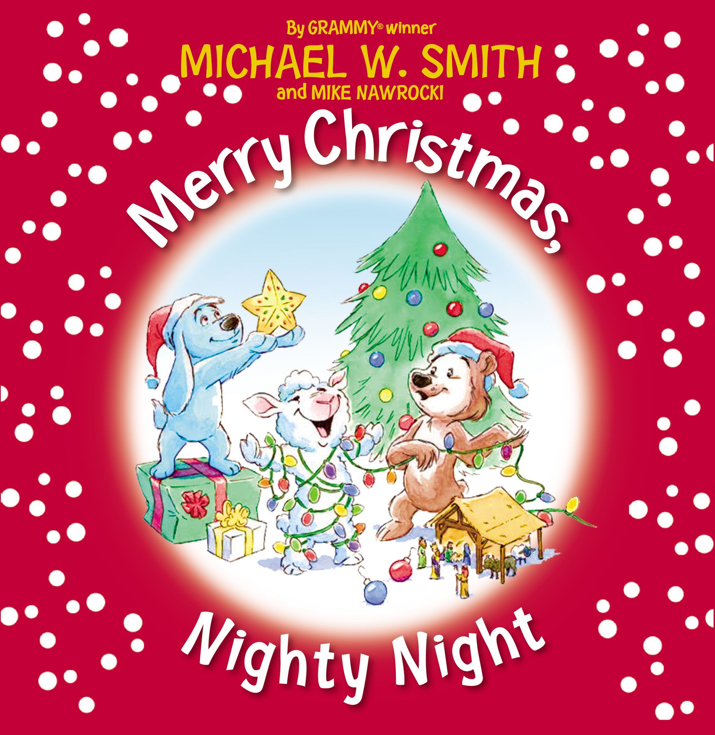 Merry Christmas, Nighty Night (Nurturing Steps) by Michael W. Smith ...