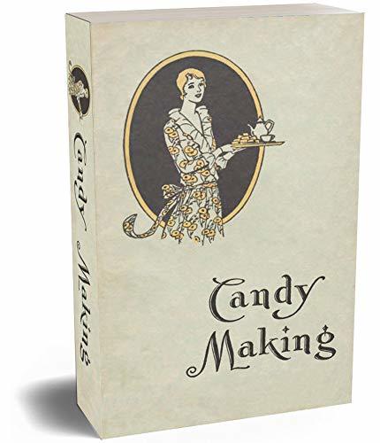 Candy Making: The Old Fashioned Way by Dennis Wildberger | Goodreads