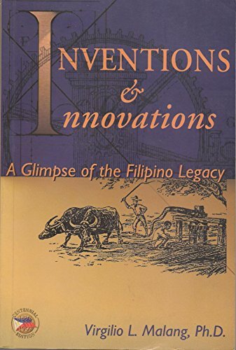 Inventions and Innovations: A Glimpse of the Filipino Legacy by ...