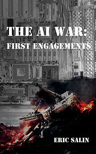 The AI Wars: First Engagements by Eric Salin | Goodreads