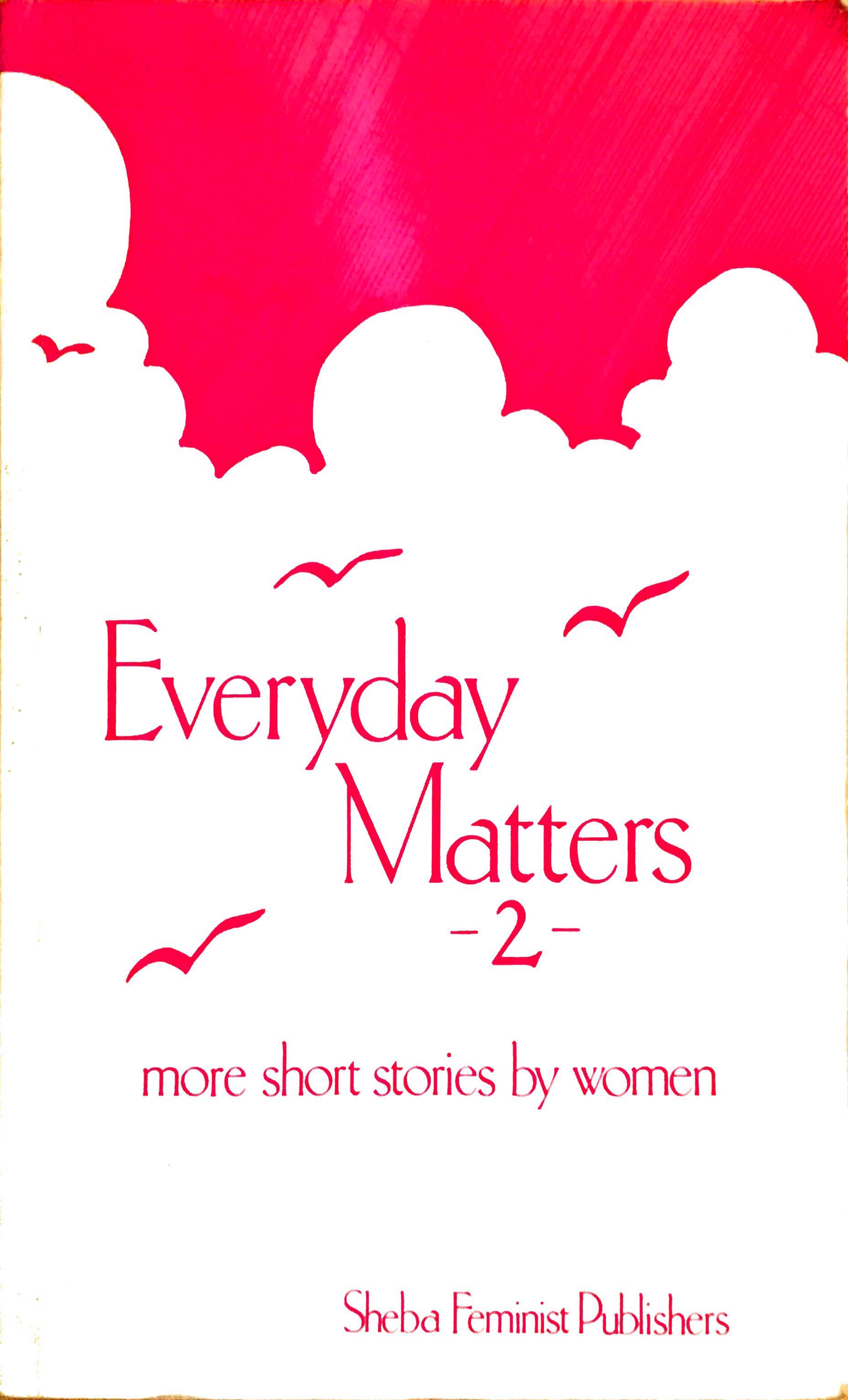 Everyday Matters 2: More Short Stories by Women by Sheba Collective ...
