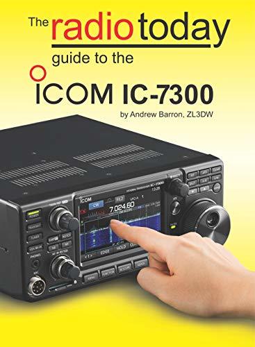 The Radio Today guide to the Icom IC-7300 by Andrew Barron | Goodreads