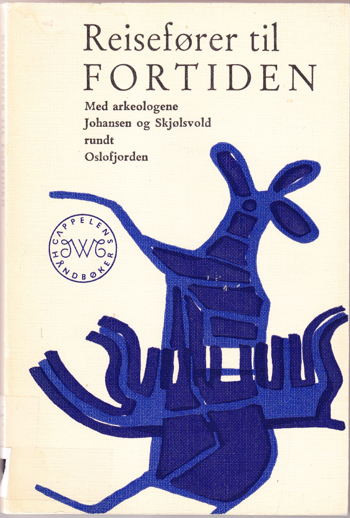 Reisefører til fortiden - Med arkeologen rundt Oslofjorden by Erling ...