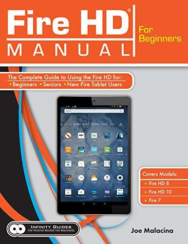 Fire HD Manual for Beginners: The Complete Guide to Using the Fire HD ...