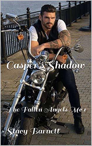 Casper's Shadow: The Fallen Angels Mc 1 by Stacy Barnett | Goodreads