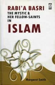 Rabi'a The Mystic and her Fellow-Saints in Islam: Being the Life and ...