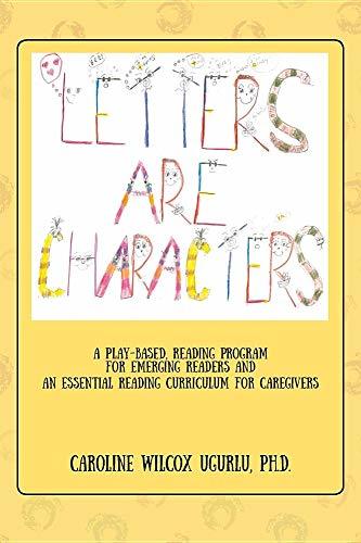 Letters are Characters: A Play-Based, Reading Program for Emerging ...