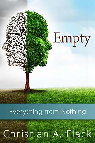 Empty: Everything from Nothing by Christian Flack | Goodreads