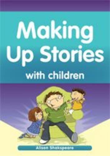 Making Up Stories with Children - Create fun times and magical moments ...