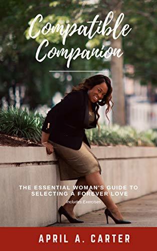 Compatible Companion: The Essential Woman's Guide to Selecting A ...