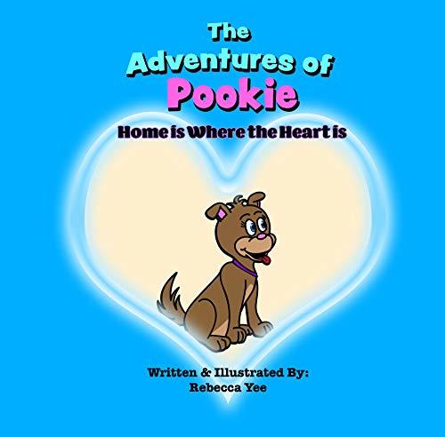 The Adventures of Pookie: Home is Where the Heart is by Rebecca Yee ...