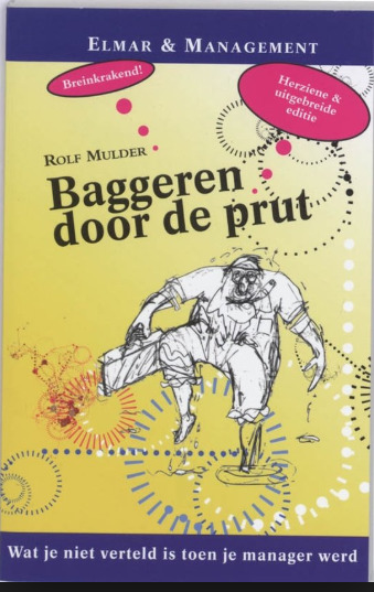 Baggeren door de prut by Rolf Mulder | Goodreads