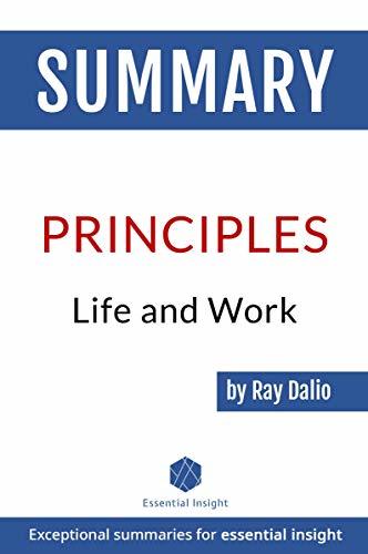 Summary of Principles: Life and Work - by Ray Dalio by EssentialInsight ...