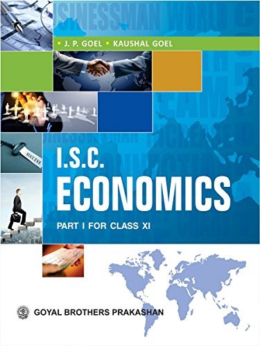 ISC Economics Part 1 for Class XI by J.P. Goel | Goodreads