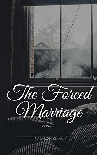 The Forced Marriage by Jason Khan | Goodreads