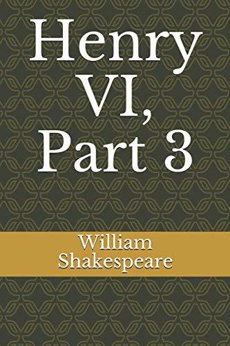 Henry VI, Part 3 by William Shakespeare | Goodreads