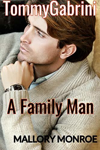 Tommy Gabrini 9: A Family Man by Mallory Monroe | Goodreads