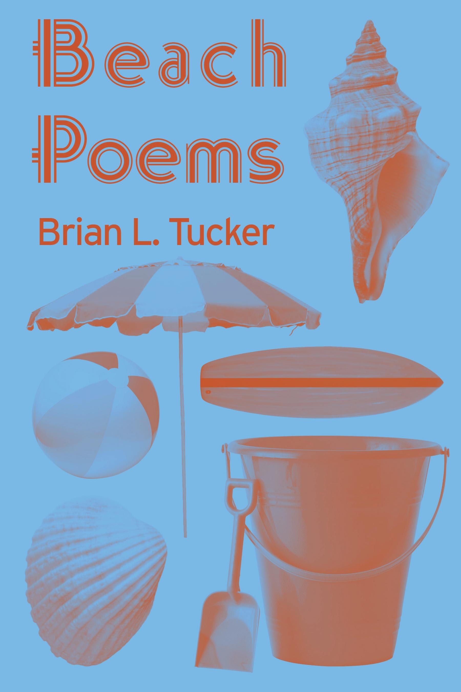 Beach Poems by Brian L. Tucker | Goodreads