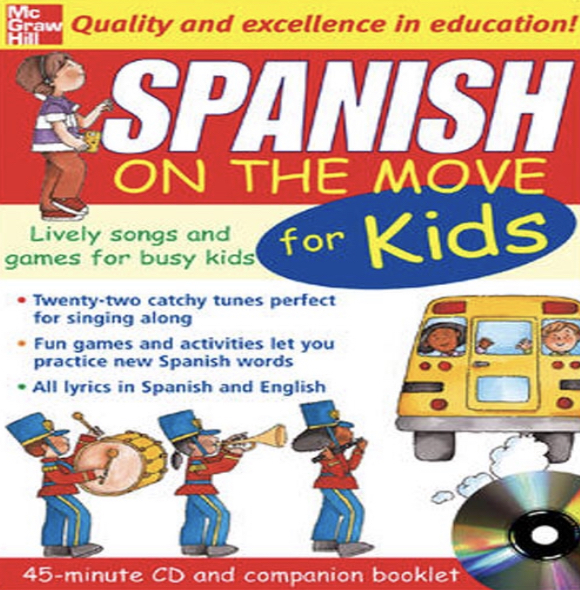 Spanish on the Move for Kids: Lively Songs and Games for Busy Kids by ...