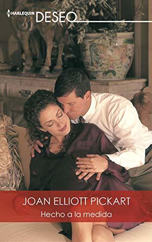 Hecho a la medida (Deseo) (Spanish Edition) by Joan Elliott Pickart ...