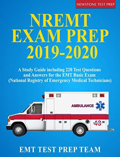 NREMT Exam Prep 2019-2020: A Study Guide including 220 Test Questions ...