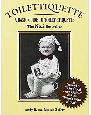 Toilettiquette: A basic guide to toilet etiquette by Andy B | Goodreads
