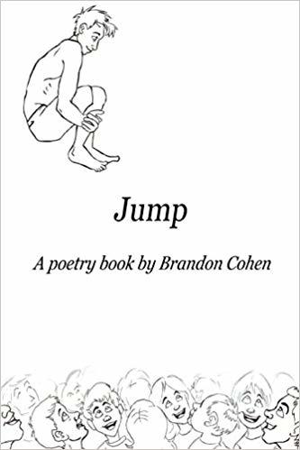 Jump: A poetry book by Brandon Cohen by Brandon Cohen | Goodreads