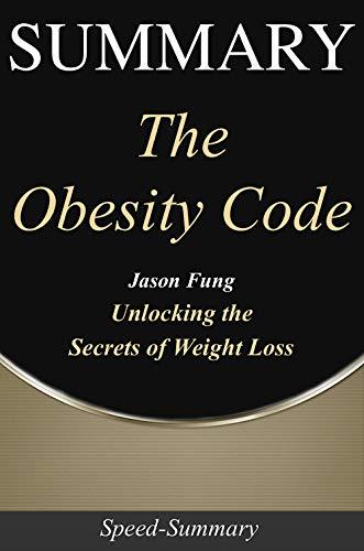 Summary: 'The Obesity Code' - Unlocking the Secrets to Weight Loss | A ...