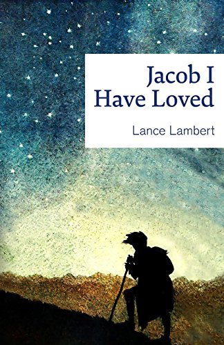 Jacob I Have Loved by Lance Lambert | Goodreads