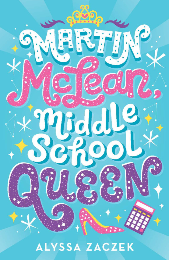 Martin McLean, Middle School Queen by Alyssa Zaczek | Goodreads