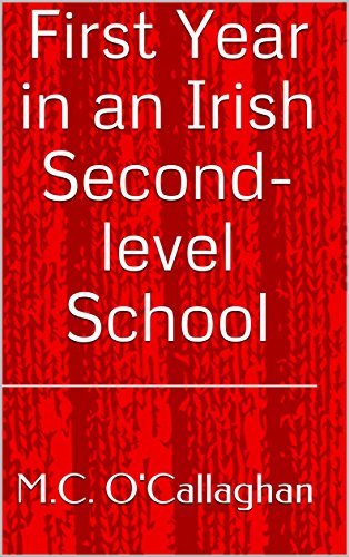 First Year in an Irish Second-level School by M.C. O'Callaghan | Goodreads
