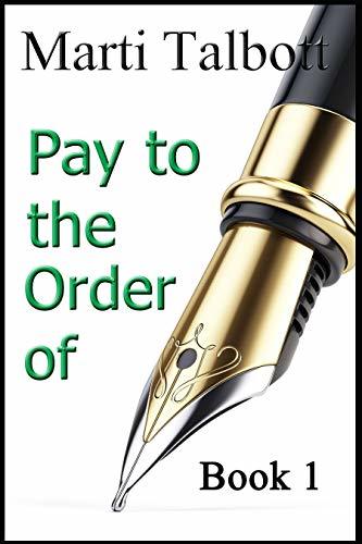 Pay to the Order of: by Marti Talbott | Goodreads