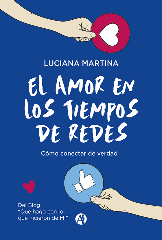 El amor en los tiempos de redes by Luciana Martina | Goodreads