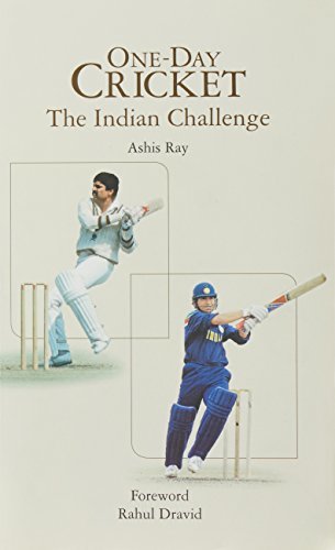 One - Day Cricket : The Indian Challenge by Ashis Ray | Goodreads