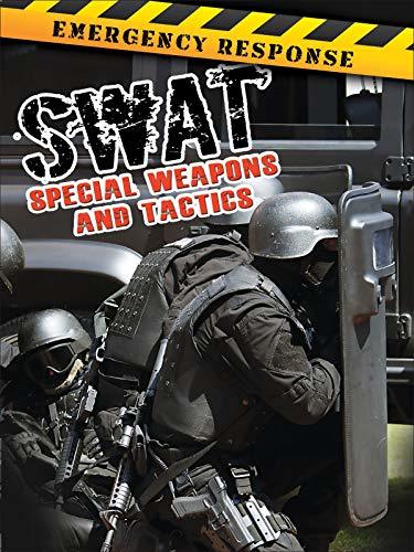 Emergency Response SWAT: Special Weapons and Tactics Book—Grades 4-8 U ...