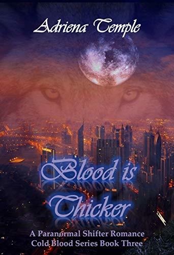 Blood is Thicker (Cold Blood, #3) by Adriena Temple | Goodreads