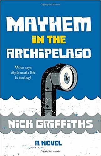 Mayhem in the Archipelago by Nick Griffiths | Goodreads