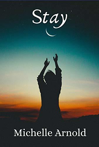 Stay by Michelle Arnold | Goodreads