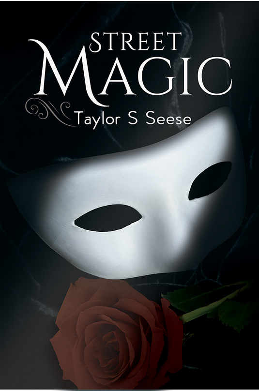 Street Magic by Taylor S. Seese | Goodreads