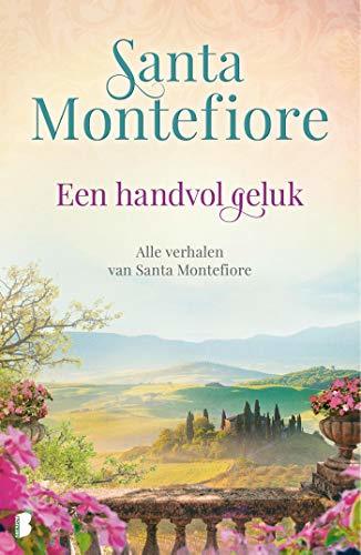 Een handvol geluk: Alle verhalen van Santa Montefiore by Santa ...