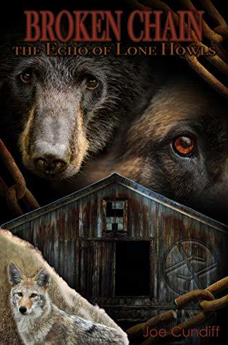 Broken Chain: The Echo of Lone Howls by Joe Cundiff | Goodreads