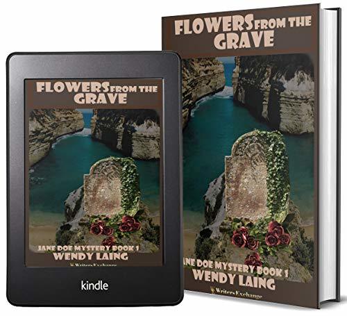 Jane Doe Mystery, Book 1: Flowers From The Grave by Wendy Laing | Goodreads