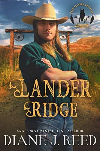 Lander Ridge (Iron Feather Brothers #3) by Diane J. Reed | Goodreads