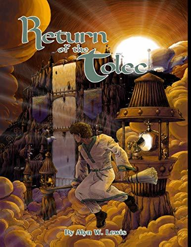 Return of the Tolec by Alyn W. Lewis | Goodreads