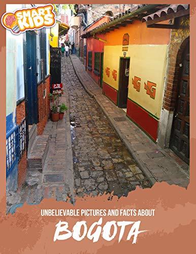 Unbelievable Pictures and Facts About Bogotá by Olivia Greenwood ...