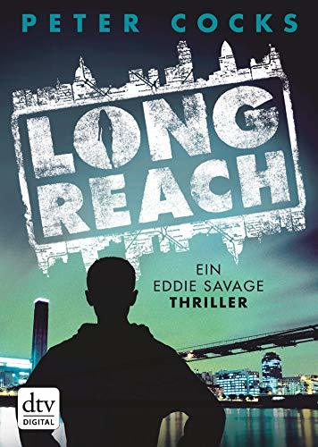 Long Reach Ein Eddie Savage Thriller (Die Eddie-Savage-Reihe 1) by Peter Cocks | Goodreads
