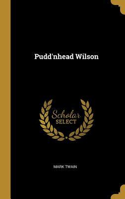 Pudd'nhead Wilson by Mark Twain | Goodreads
