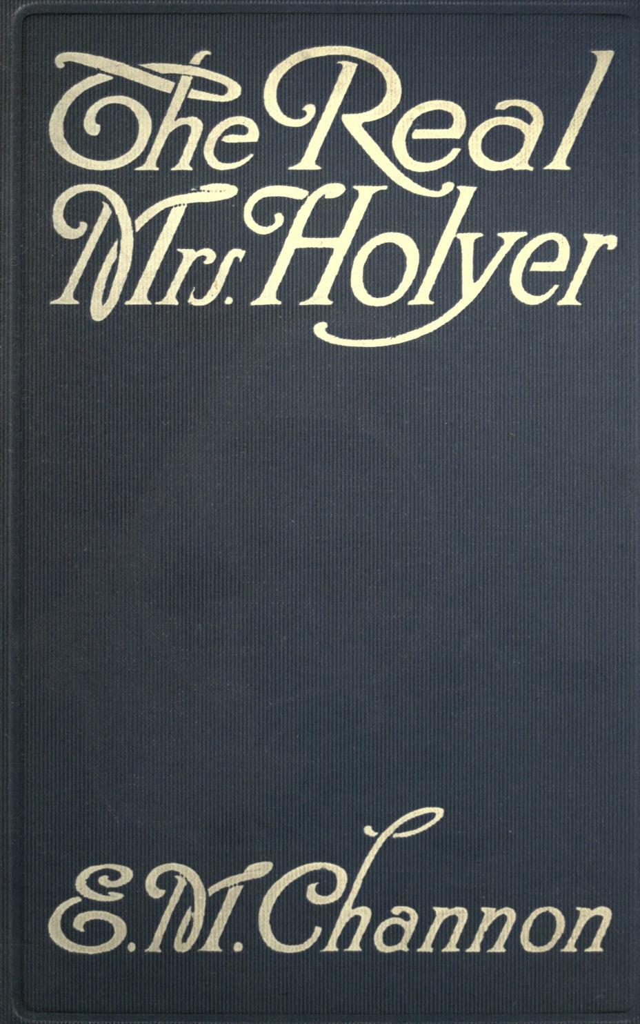 The Real Mrs. Holyer by E.M. Channon | Goodreads